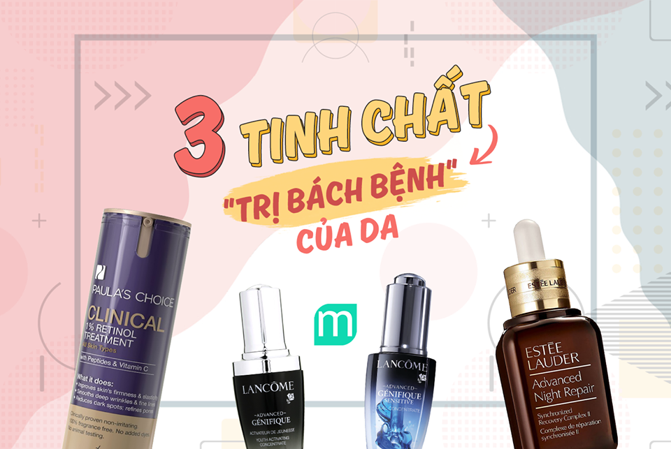3 Tinh Chất Trị Bách Bệnh Của Da - Mint Cosmetics - Save The Best For You!