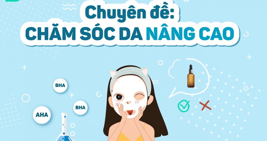 Chuyên Đề Chăm Sóc Da Nâng Cao - Mint Cosmetics - Save The Best For You!