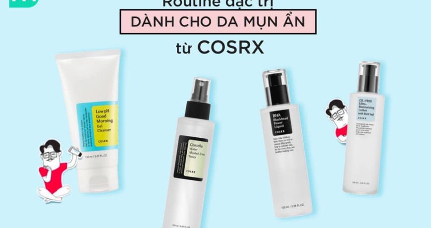 Routine Cosrx Đặc Trị Cho Da Mụn Ẩn - Mint Cosmetics - Save The Best ...